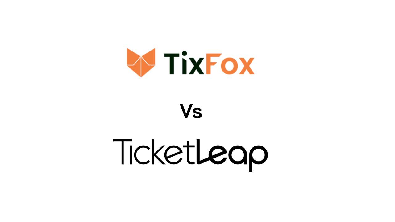 Understanding Ticketleap Pricing: Why Tixfox is the Affordable Choice for Event Organizers ...